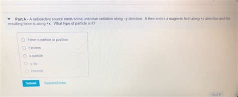 Solved Part A A Radioactive Source Emits Some Unknown Chegg Com