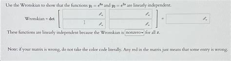 Solved Use The Wronskian To Show That The Functions Y1e6x