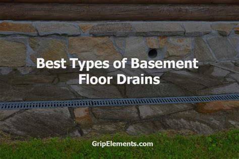 Types Of Basement Floor Drains Grip Elements