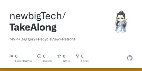 GitHub NewbigTech TakeAlong MVP Dagger2 RecycleView Retrofit