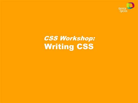 Ppt Css Workshop Writing Css Powerpoint Presentation Free Download