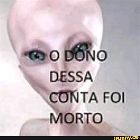 so ÉRo DESSA CONTA FOI MORTO iFunny Brazil