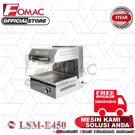 Jual Mesin Pemanggang Salamander Lsm E450 Fomac Shopee Indonesia