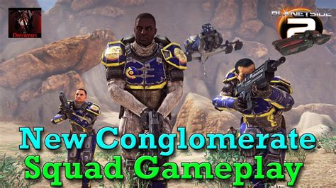 Planetside 2 New Conglomerate Squad Gameplay Youtube