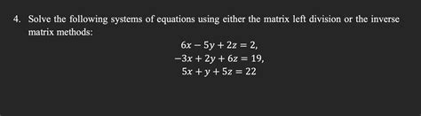Solved 4 Solve The Following Systems Of Equations Using