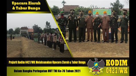 UPACARA ZIARAH TABUR BUNGA DALAM RANGKA HUT TNI KE 76 TAHUN 2021 DI