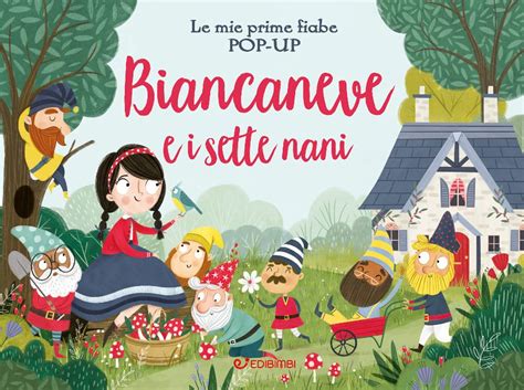 Biancaneve E I Sette Nani Le Mie Prime Fiabe Pop Up Ediz A Colori Amazon Au Books