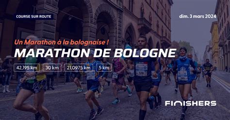 Marathon de Bologne 2024 Parcours inscriptions résultats Finishers