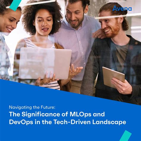 Navigating The Future The Significance Of Mlops And Devops In The Tech
