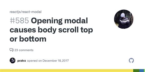 Opening Modal Causes Body Scroll Top Or Bottom Issue 585 Reactjs