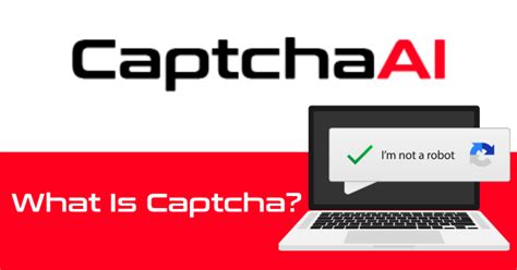 Explaining The Meaning And Purpose Of Captcha By Global Tech Medium