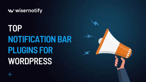 Top 10 WordPress Notification Bar Plugins For 2025