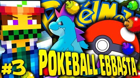 EVOLUZIONE POKEBALL EBBASTA Minecraft PIXELMON ITA EP 3 YouTube