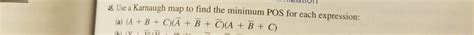 Solved 48 Use A Karnaugh Map To Find The Minimum Pos For