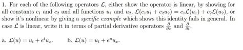 Solved 1 For Each Of The Following Operators L Either Show