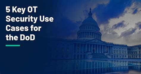 White Paper 5 Key Ot Security Use Cases For The Dod Safeguarding Ot