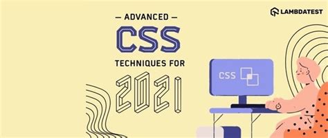 15 Advanced Css Techniques To Master In 2021 Dev Community