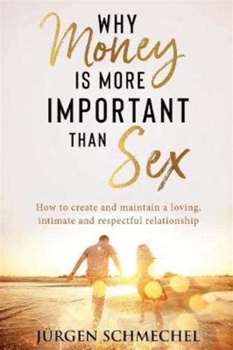 Why Money Is More Important Than Sex By Jurgen Schmechel 9780648480396 Harry Hartog