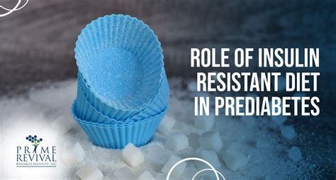 Role Of Insulin Resistant Diet In Prediabetes