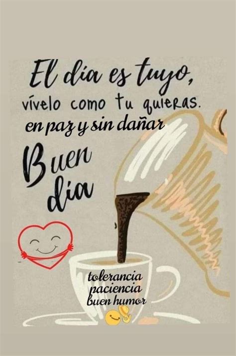 Pin De Katy En Pensamientos Buenos Dias Amiga Frases Frases Positivas De Buenos Días Hola