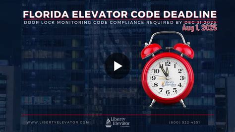 Florida Elevator Code Deadline Dlm August 2025 Liberty Elevator Corporation