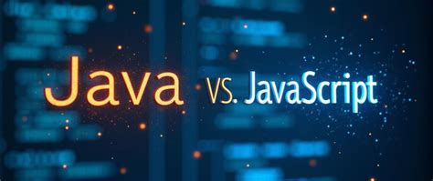 Java Vs Javascript Whats The Difference And Which Language Should