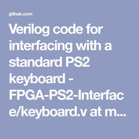Verilog Code For Interfacing With A Standard Ps2 Keyboard Fpga Ps2