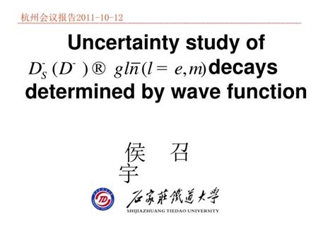 Ppt Uncertainty Study Of Decays Determined By Wave Function