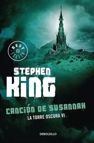 Canción De Susannah La Torre Oscura 6 Stephen King Cuotas Sin Interés