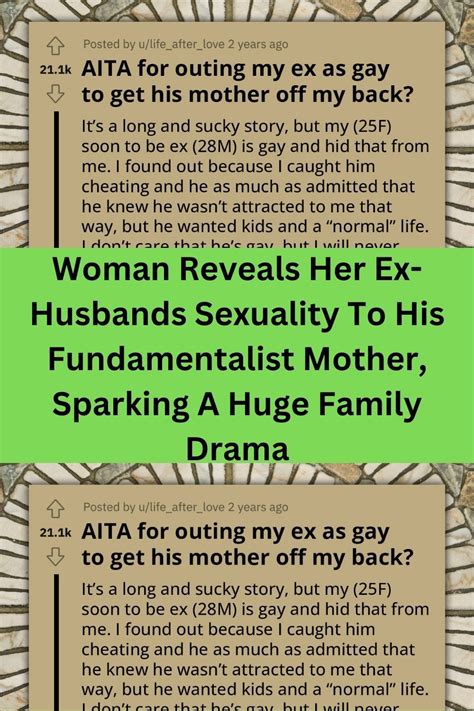 Woman Reveals Her Ex Husbands Sexuality To His Fundamentalist Mother