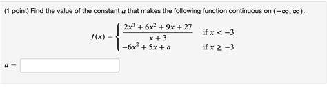 Solved 1 Point Find The Value Of The Constant A That Makes