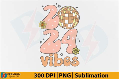 2024 Vibes Png Happy New Year Groovy Graphic By Premium Digital Files
