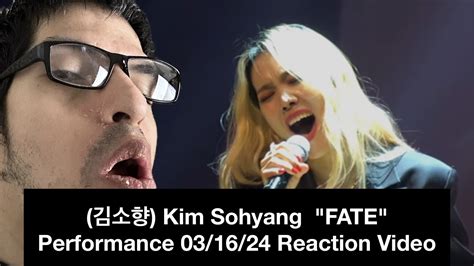 김소향 Kim Sohyang Fate Performance 031624 Reaction Video Sohyang