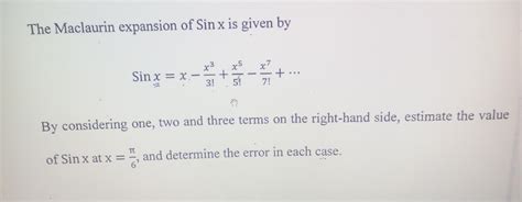 Solved The Maclaurin Expansion Of ﻿sinx Is ﻿given