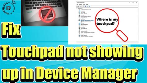 Fix Touchpad Not Showing Up In Device Manager Touchpad Not Working In