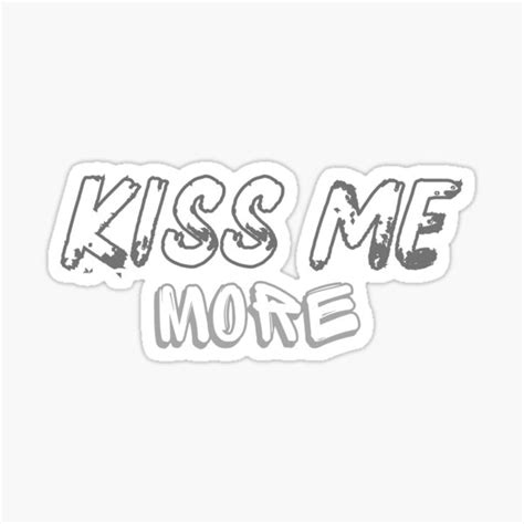 Kiss Me More Sticker For Sale By Allaliomar Redbubble