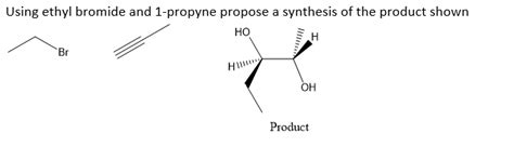 Solved Using 1 Propene And Acetylene Propose A Synthesis Of Chegg