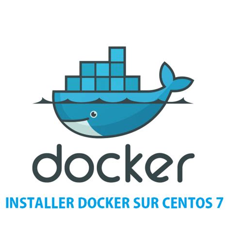 Comment Installer Docker Sur CentOS 7 SysReseau Net