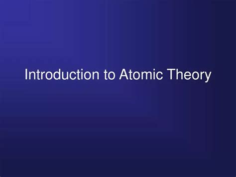 PPT Introduction To Atomic Theory PowerPoint Presentation Free Download ID