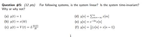 Solved For Following Systems Is The System Linear Is The