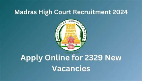 Madras High Court Recruitment 2024 Apply Online For 2329 New Vacancies