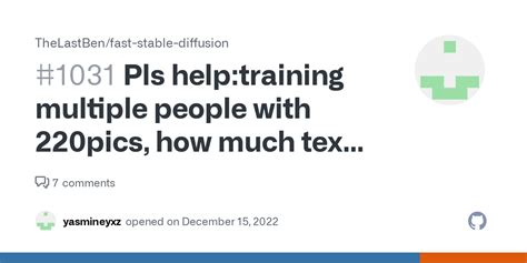 Pls Helptraining Multiple People With 220pics How Much Text Encoder