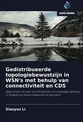 Gedistribueerde Topologiebewustzijn In Wsn S Met Behulp Van Connectiviteit En Cds Algoritmen
