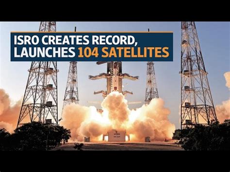 Isro Creates Record Launches 104 Satellites