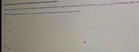 Solved 7 Use The Given Data To Find The Best Predicted Value Of The