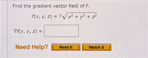 Solved Find The Gradient Vector Field Of