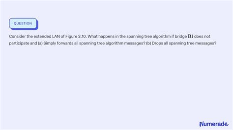 SOLVED Consider The Extended LAN Of Figure 3 10 What Happens In The