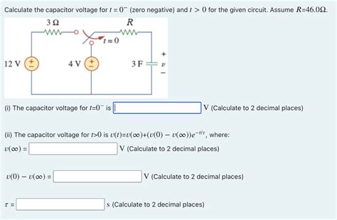 Solved Calculate The Capacitor Voltage For T Zero Chegg