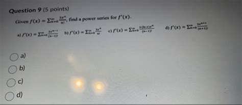 solved question 9 5 ﻿points given f x ∑n 0∞3xnn ﻿find a