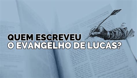 Quem Escreveu O Livro De Lucas